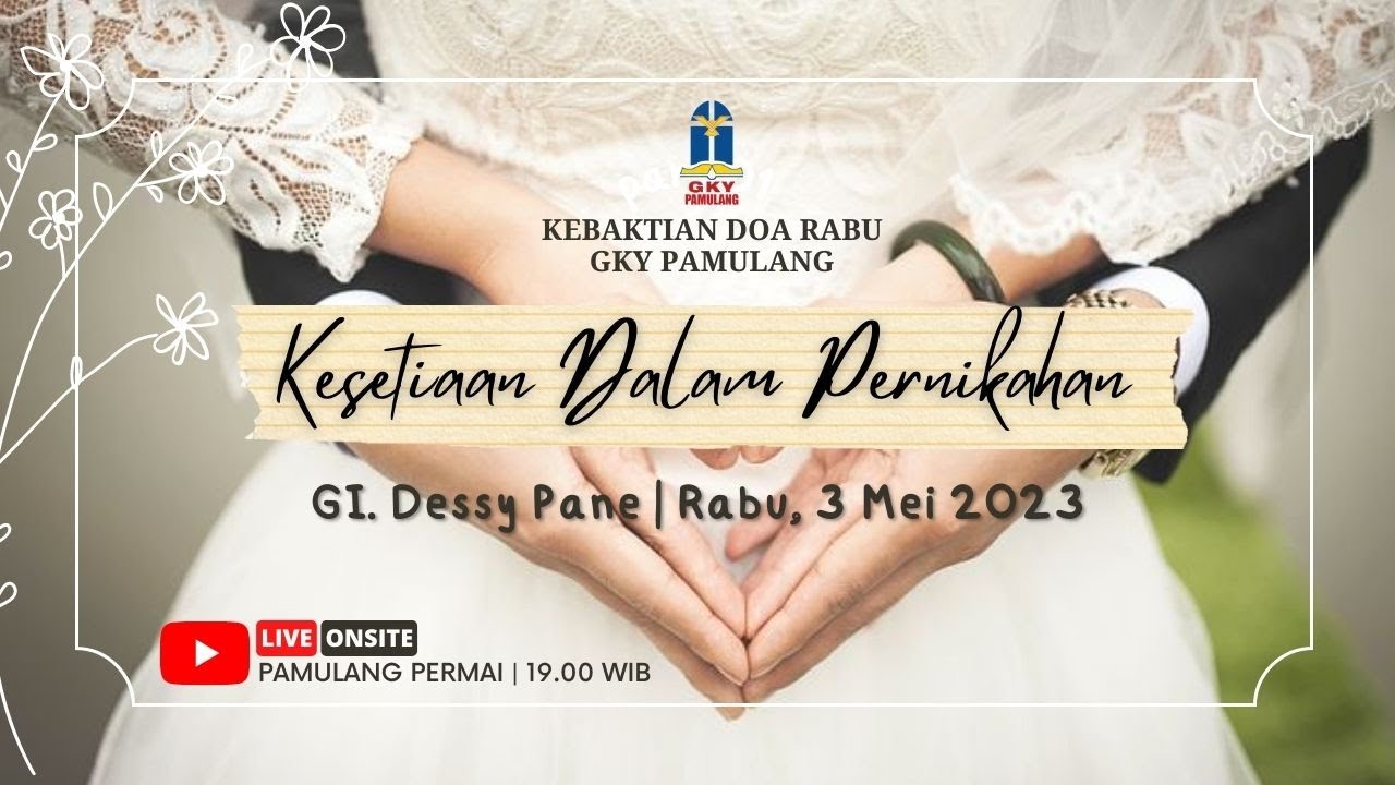 Kesetiaan Dalam Pernikahan - GI. Dessy Pane | Kebaktian Doa 3 Mei 2023 ...