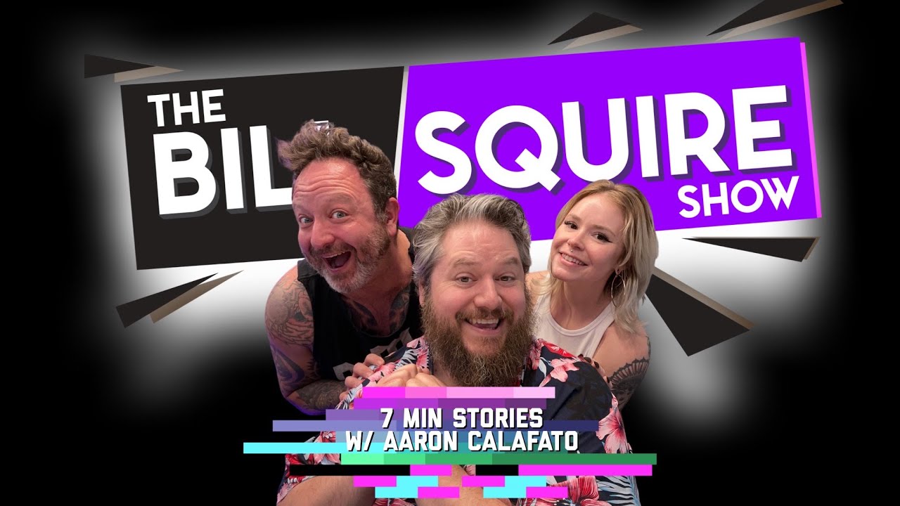 @aaroncalafato1 of 7 Min Stories: The Bill Squire Show - YouTube