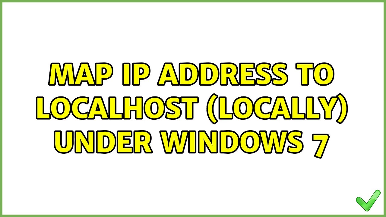 Map IP address to localhost (locally) under Windows 7 (2 Solutions ...