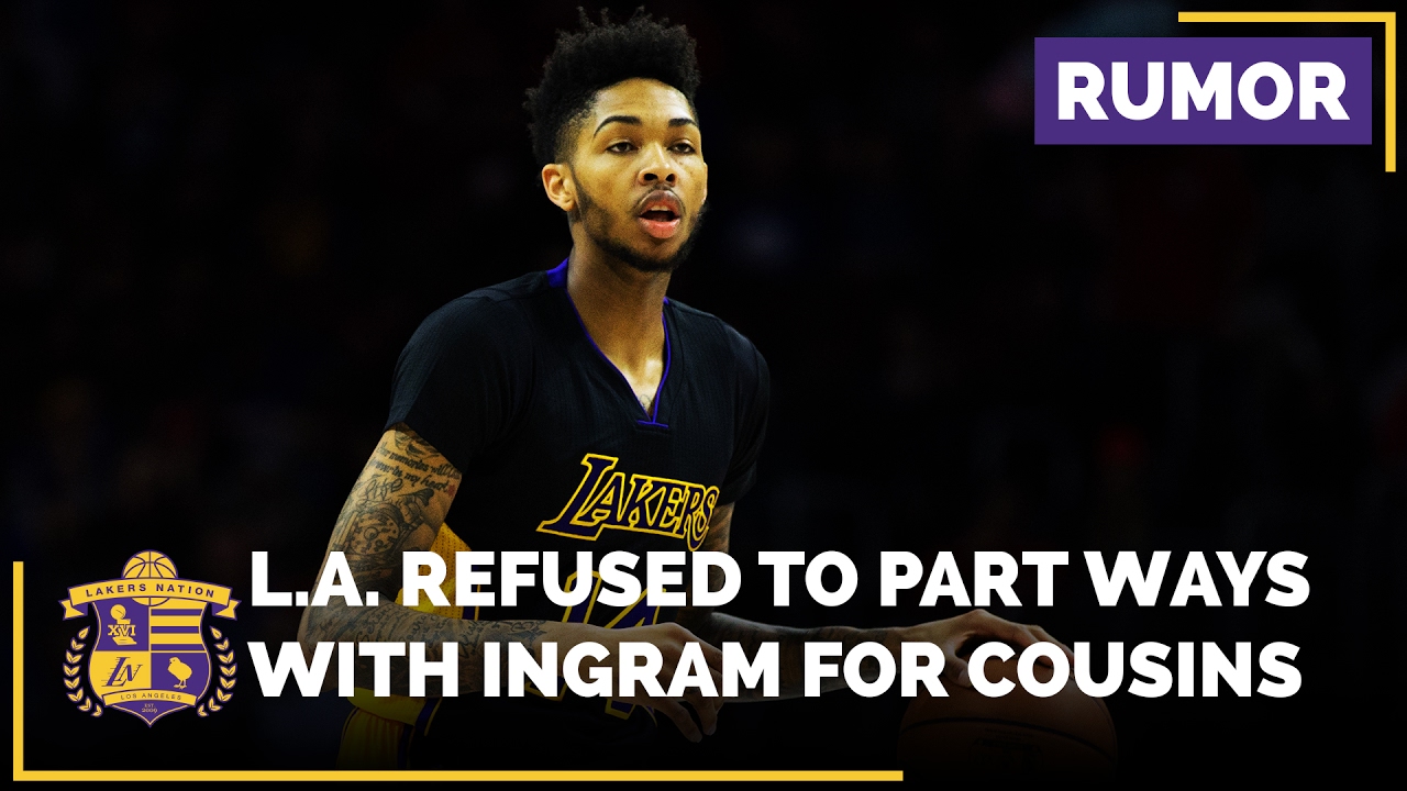 Lakers Refused To Trade Brandon Ingram For DeMarcus Cousins? - YouTube
