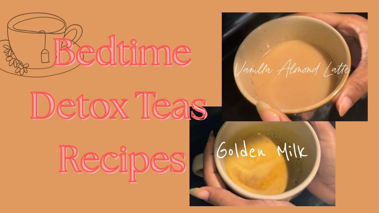 Drink These at Night || 2 Recipes for Detox Teas Before Bedtime! - YouTube