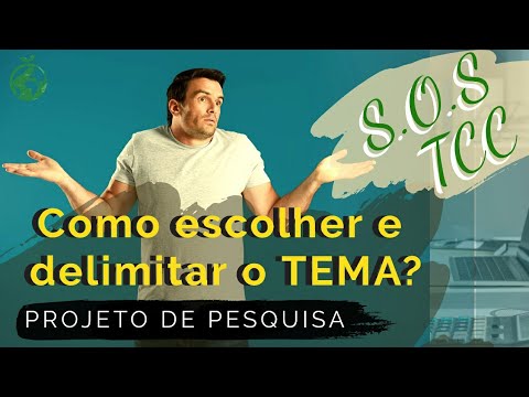 Escolha e delimitação do TEMA [Projeto de pesquisa] | TCC, DISSERTAÇÃO ...