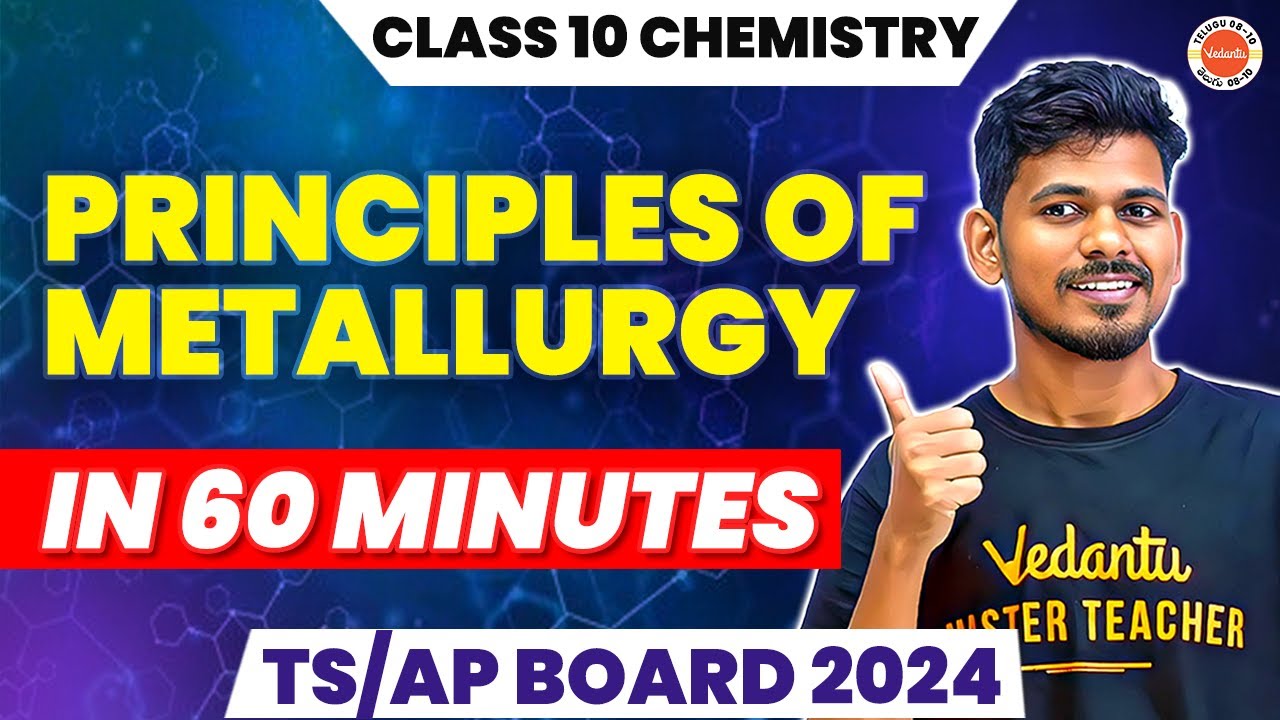 Principles Of Metallurgy In 60min | Class 10 | TS/AP Board 2024 | Ajay ...