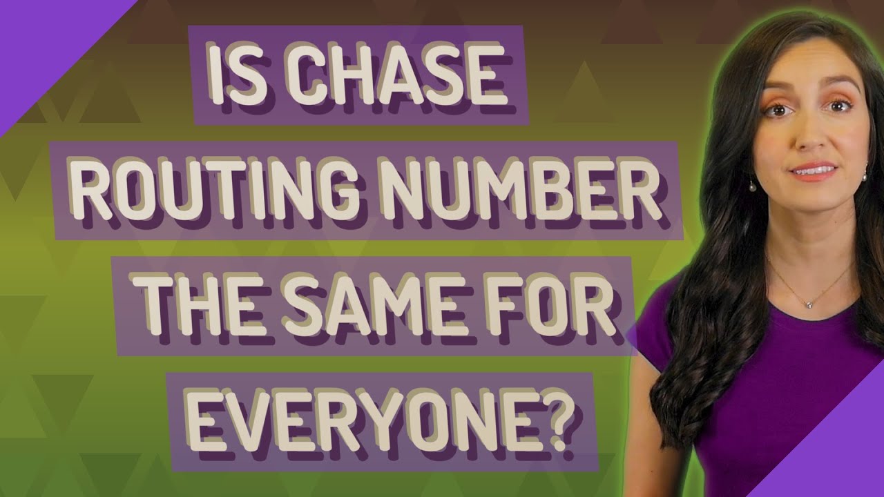 Is Chase Routing Number The Same For Everyone YouTube is-chase-routing-number-the-same-for-everyone-youtube