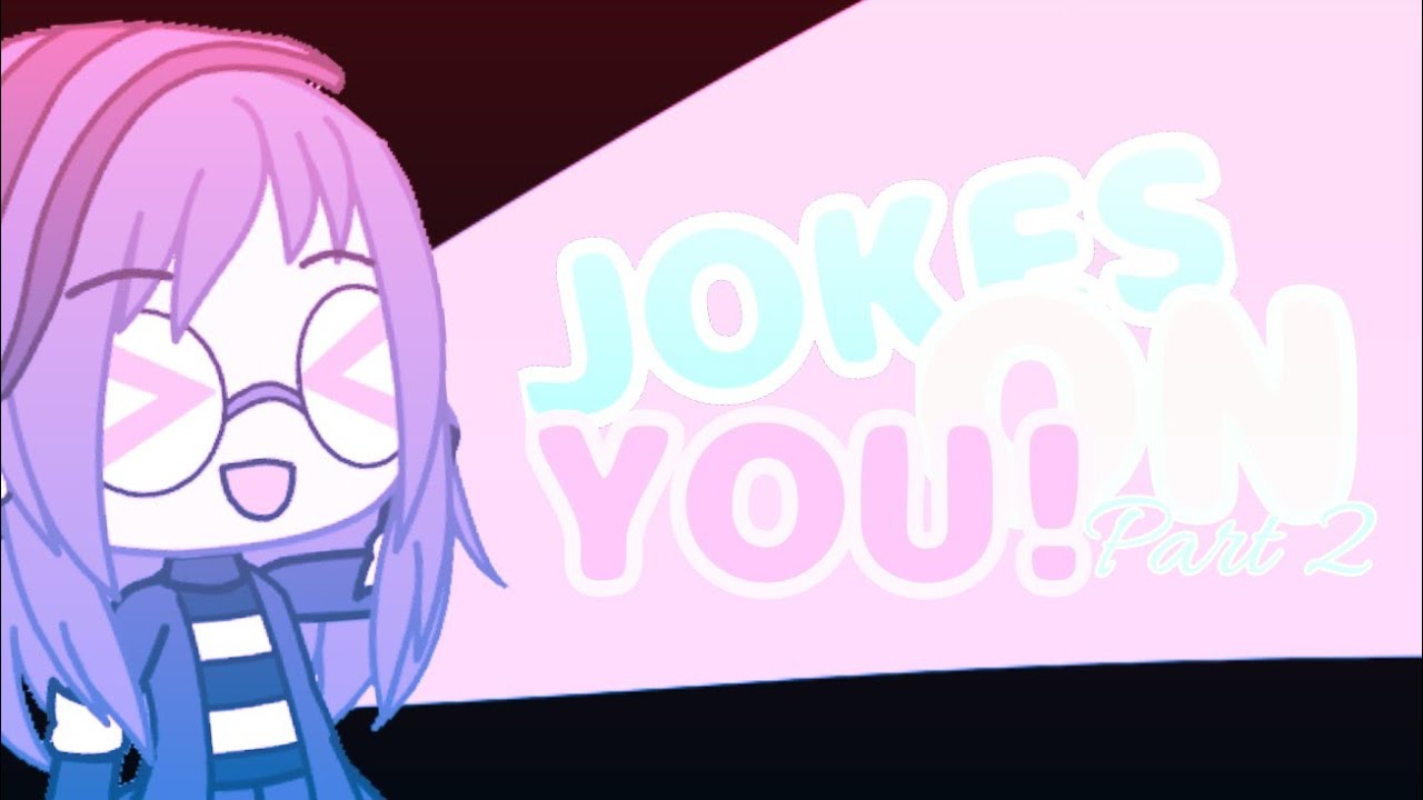 「old」jokes On You Part 2 Youtube