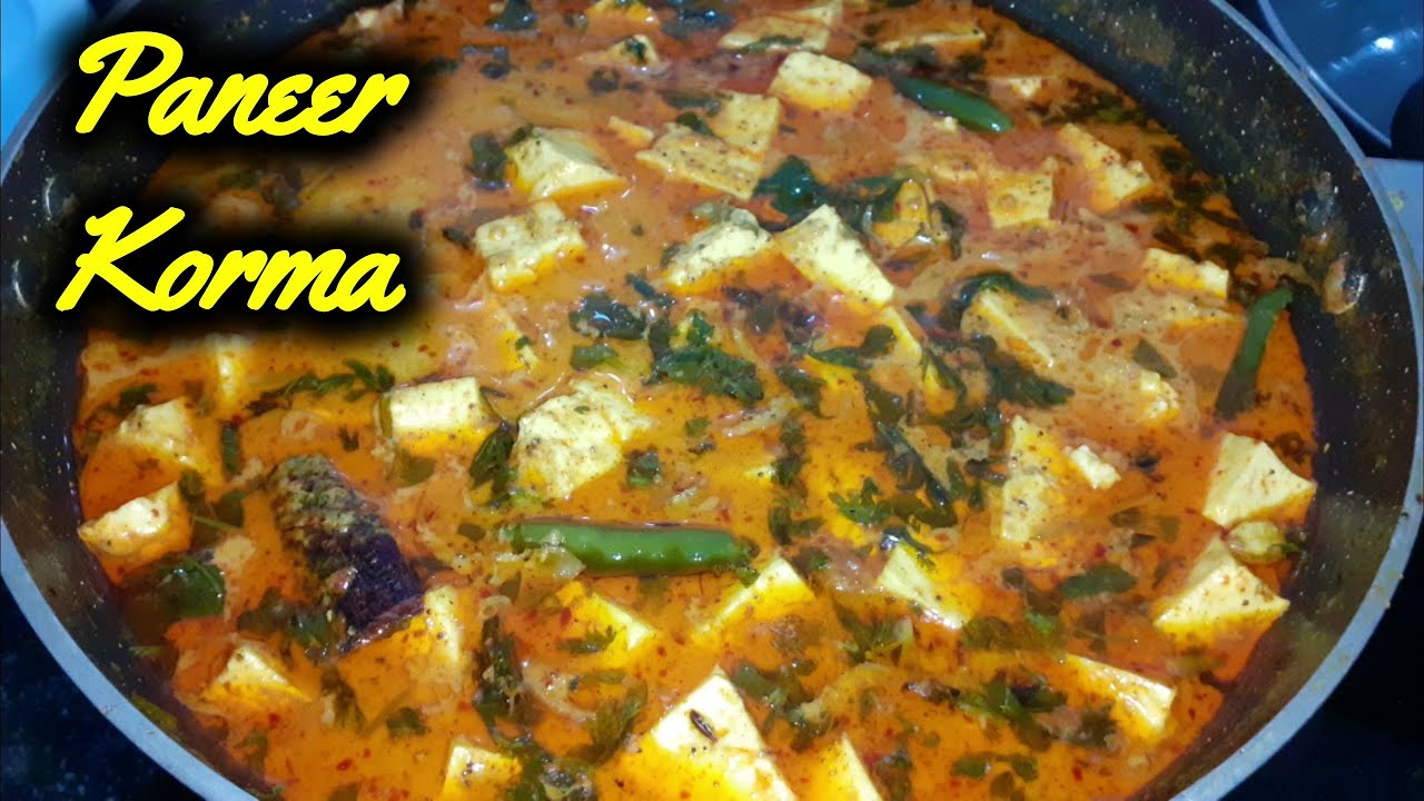 Paneer Korma | Paneer Korma recipe | Hyderabadi paneer korma recipe ...