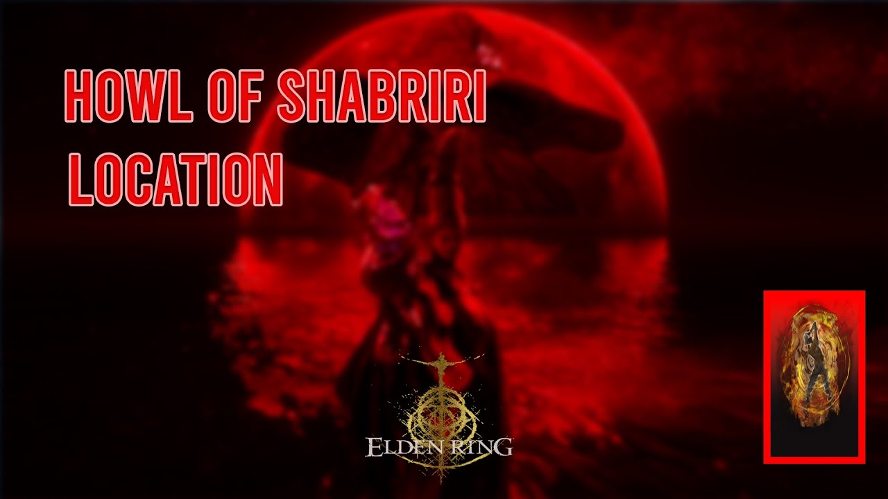Howl of Shabriri location | Elden Ring Shadow of the Erdtree _ الدن ...