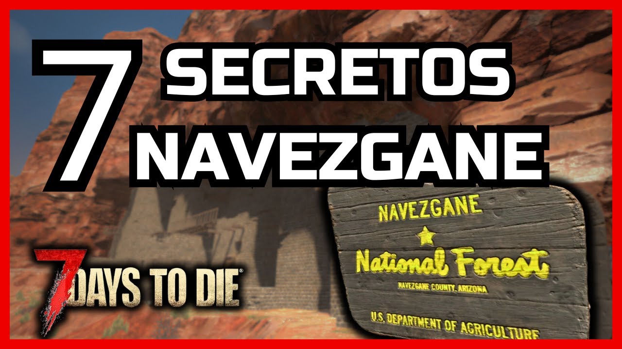 🧭 7 LUGARES SECRETOS en NAVEZGANE QUE NO CONOCÍAS - 7 DAYS TO DIE 1.0 ...