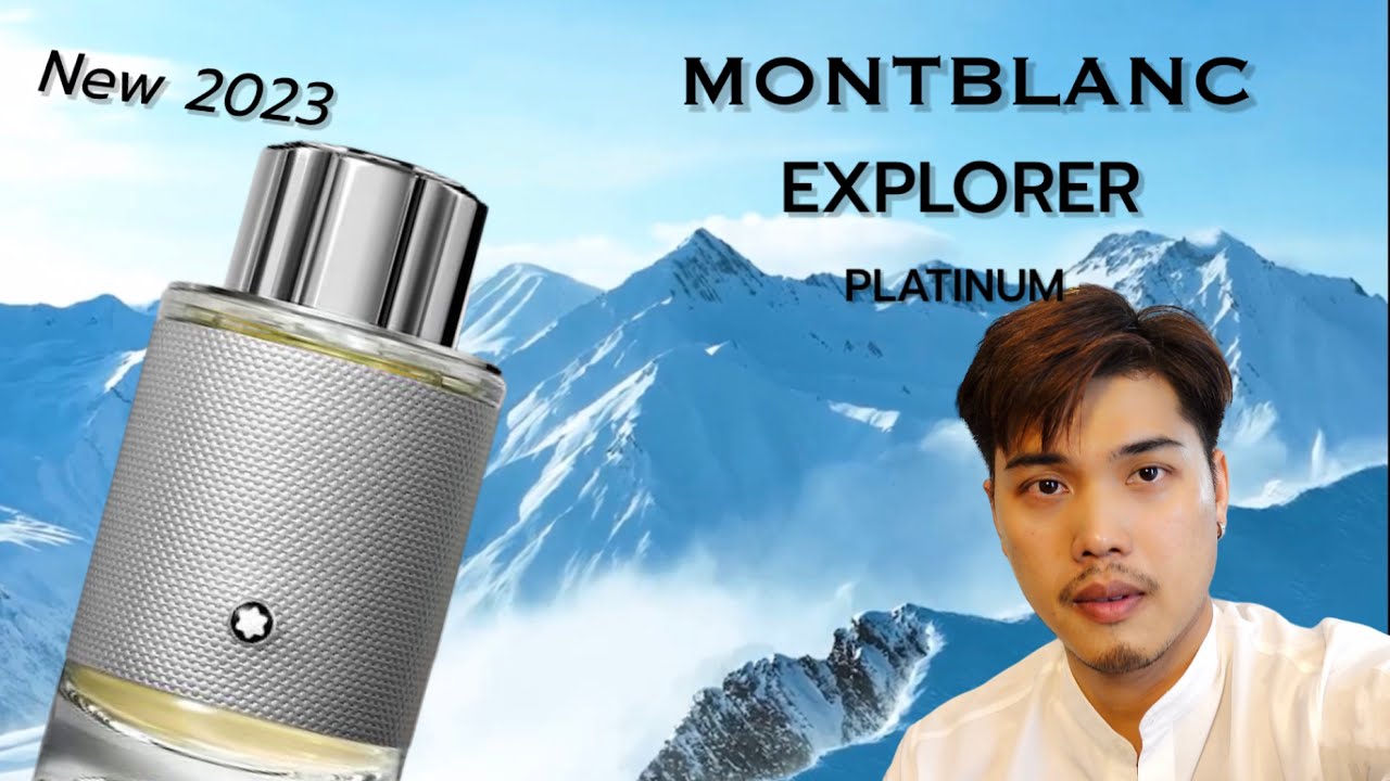 ใหม่ล่าสุด 2023 รีวิว MONT BLANC EXPLORER PLATINUM EDP - YouTube