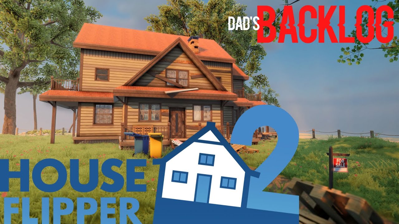 Dad Plays the House Flipper 2 Demo on Steam - YouTube