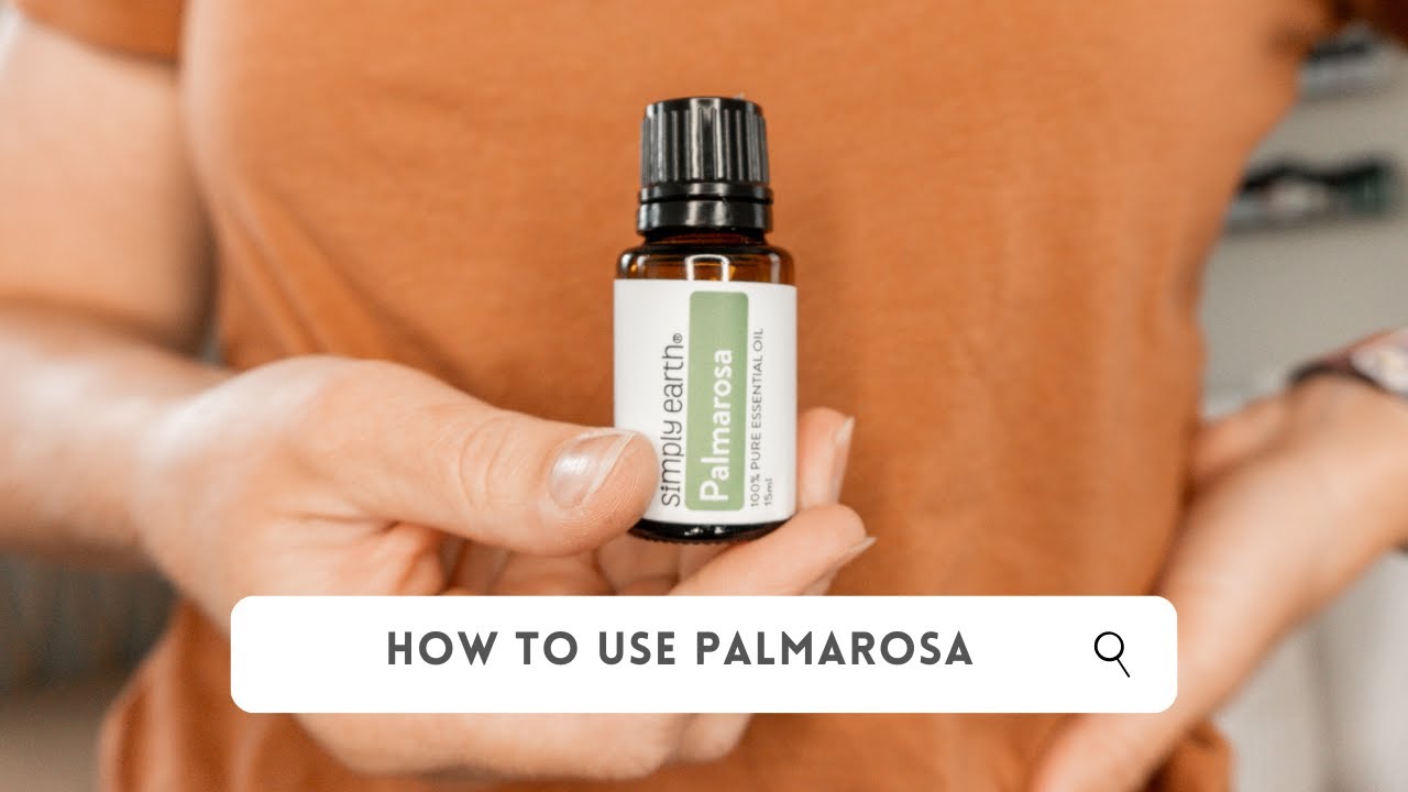 Uncovering the Benefits of Palmarosa Essential Oil! - YouTube