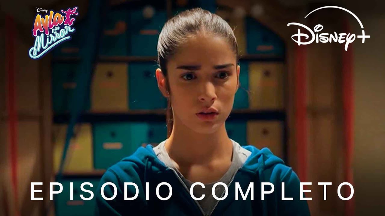 AYLA Y LOS MIRROR 💜 PRIMER EPISODIO EXCLUSIVO | Ya disponible en Disney ...