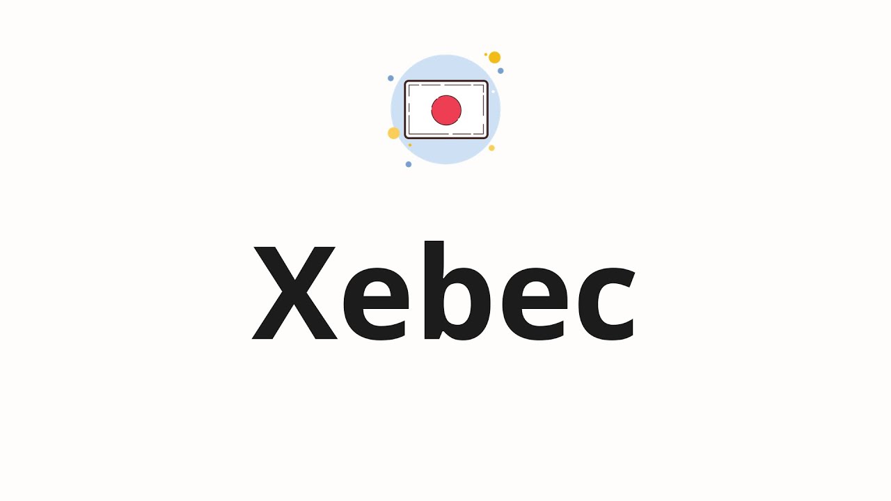 How to pronounce Xebec - YouTube