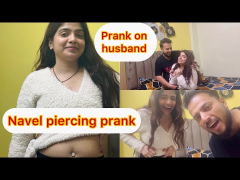 Navel piercing prank | Wife prank | Husband shocked, wife rocked | Stylish wife & simple husband