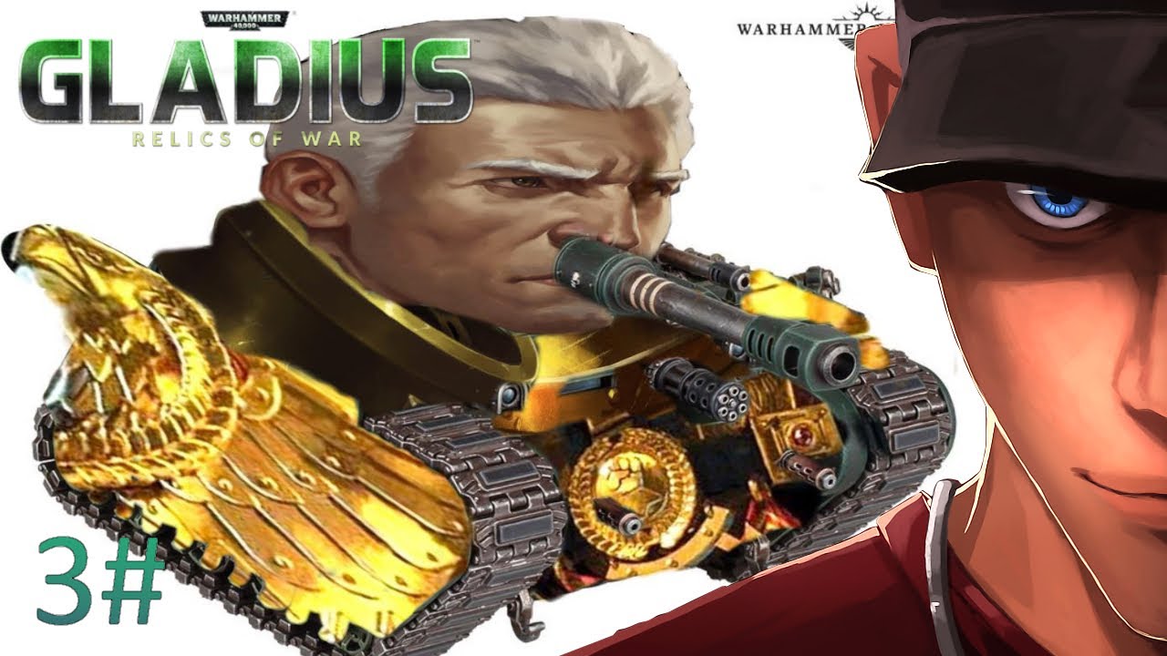 Warhammer 40000: Gladius - Rogal Dorn Battle Tank IS A BEAST! | Let's Play Gladius - Relics of ...