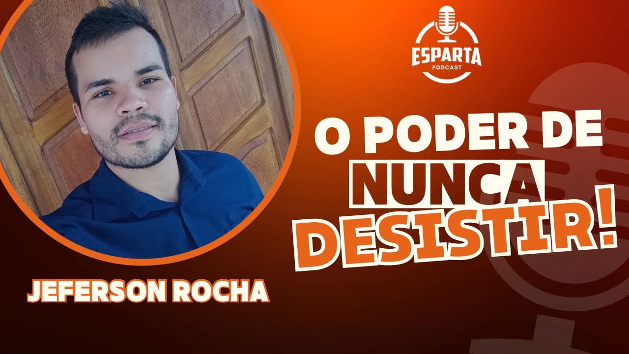 ESPARTA PODCAST - EP #002 - Jeferson Rocha - YouTube