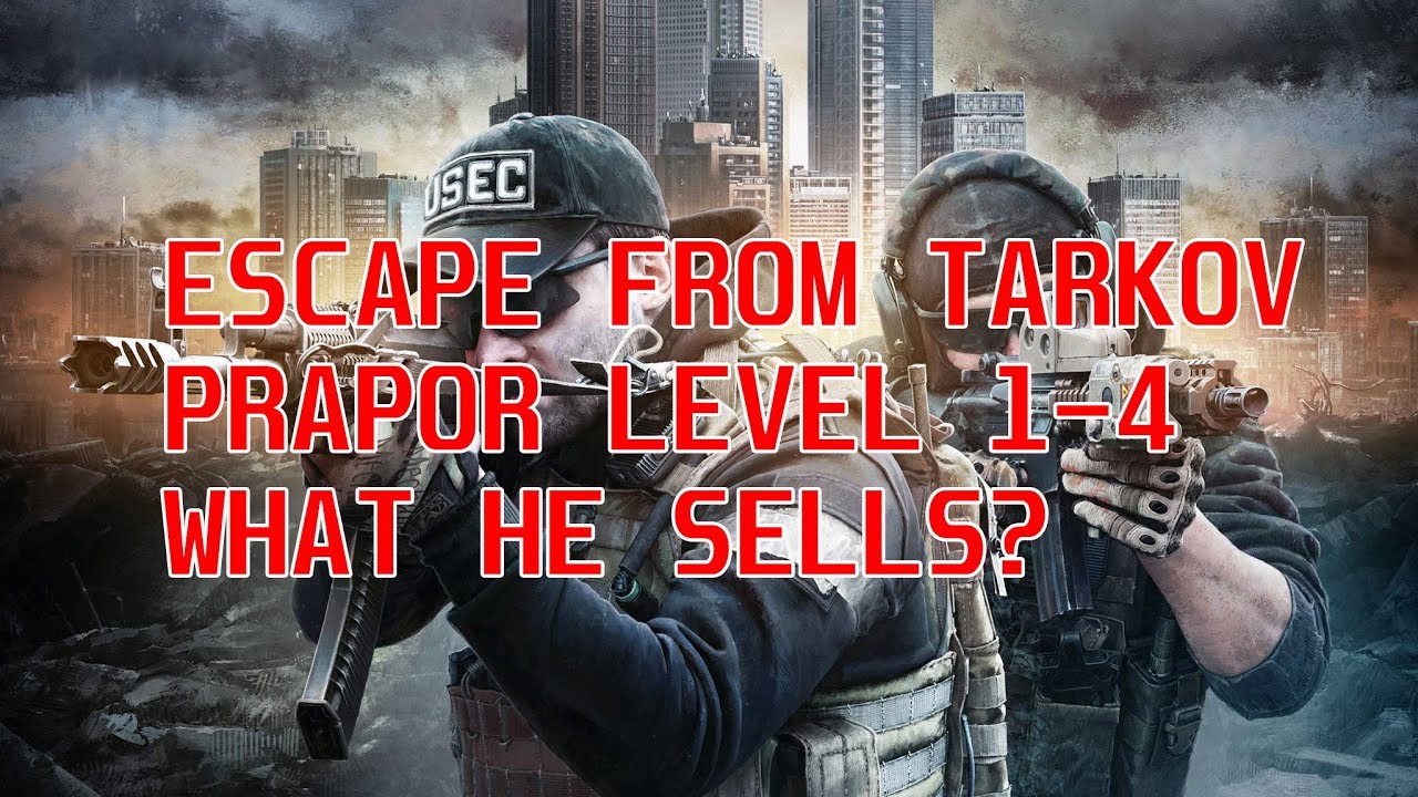 Escape from Tarkov - Prapor level 1-4 - what he sells? - YouTube