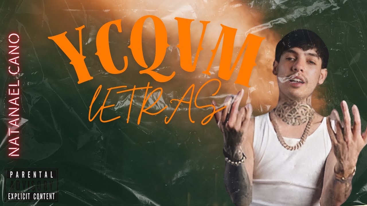 YCQVM -Natanael Cano- Nueva H- Letras - YouTube Music