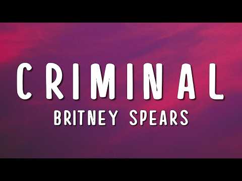 Britney Spears - Criminal (Lyrics)