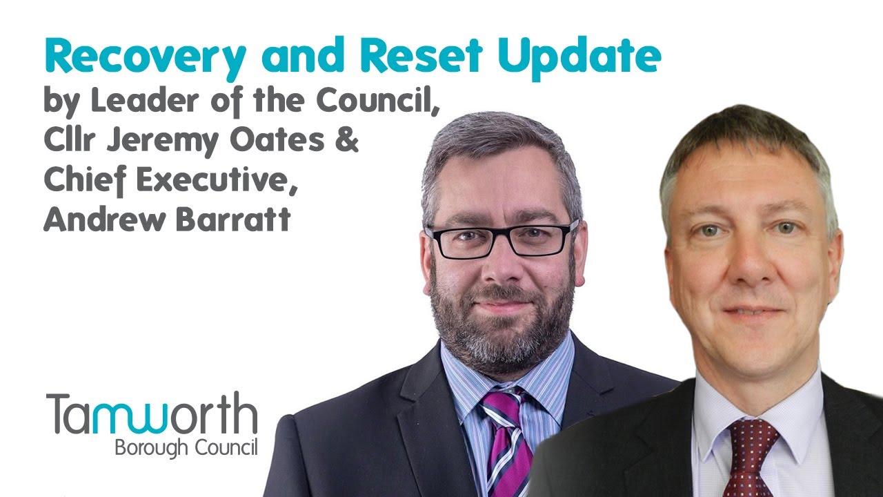 Reset & Recovery Update w/ Cllr Jeremy Oates & Chief Executive Andrew ...