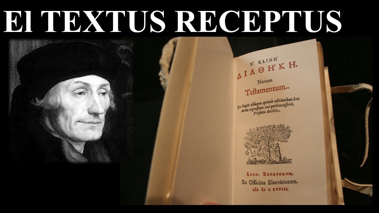 Los Textos Recibidos | El Textus Receptus Erasmo de Róterdam | El Texto ...