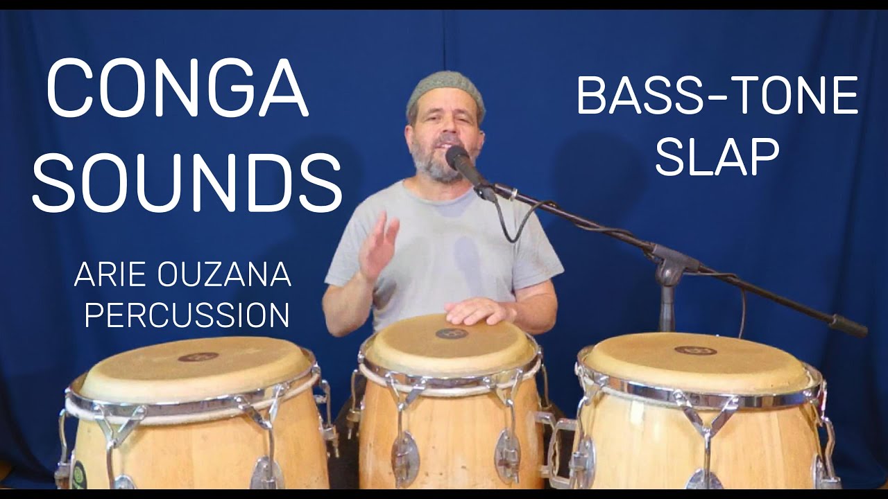Learn Conga Basics – Open Tone, Bass & Slap | Free Lesson by Arie Ouzana - YouTube