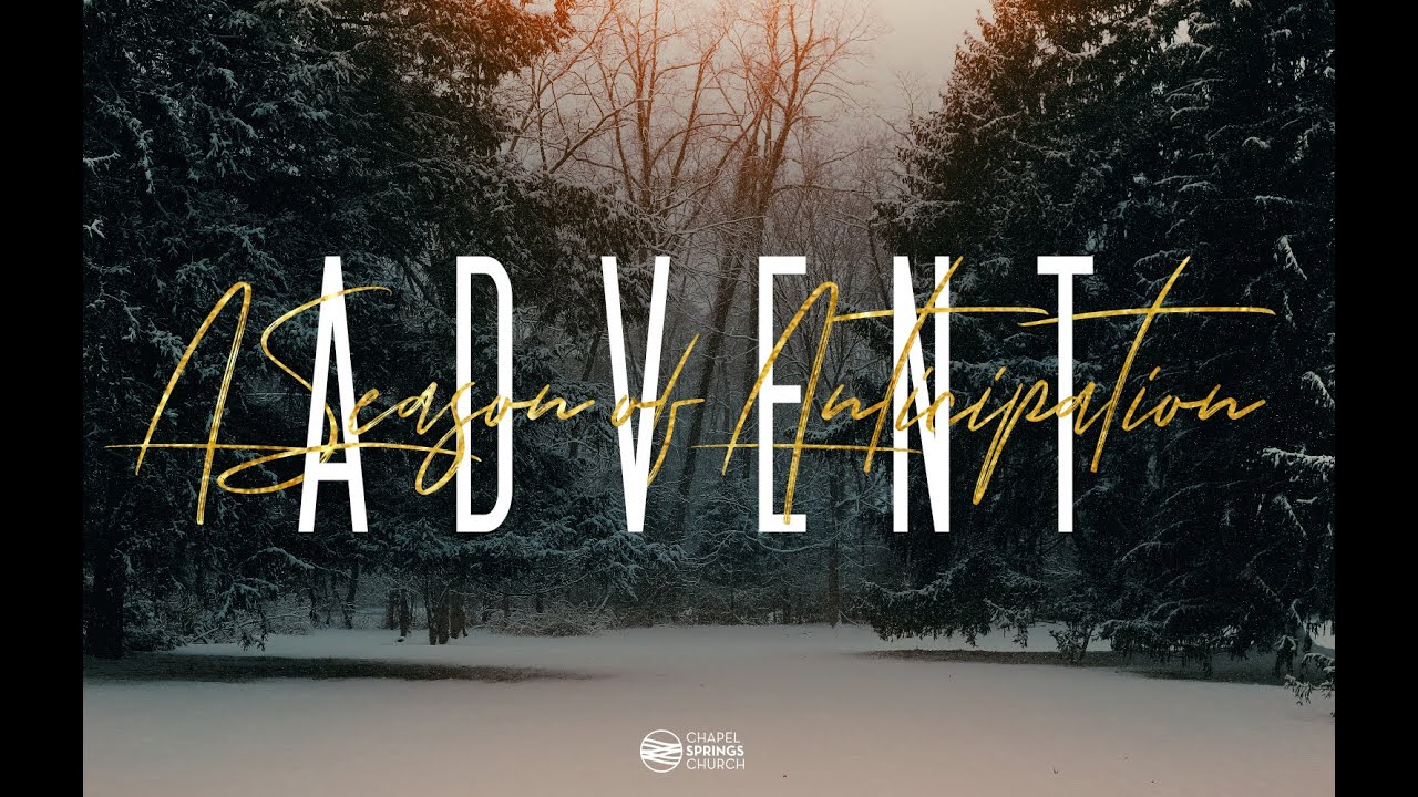 Advent: A Season of Anticipation PT. 4 - YouTube