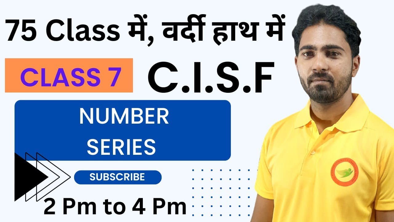CISF 2022: 75 Class Batch - C.I.S.F!! class-07||Number series,tricks ...