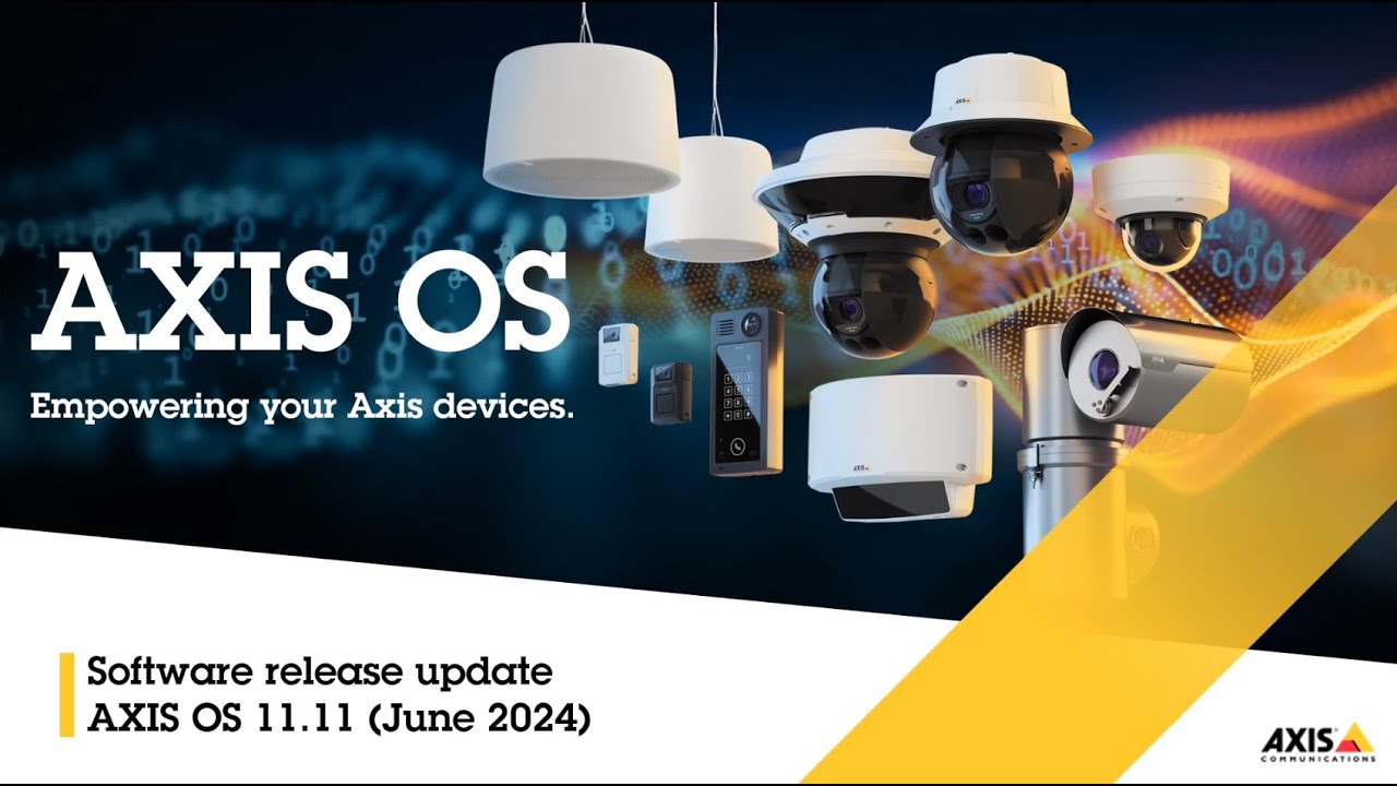 AXIS OS 11.11 Release Update - YouTube