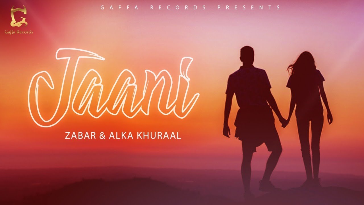 Jaani (Official Song) Zabar & Alka Khuraal | Gaffa Records - YouTube