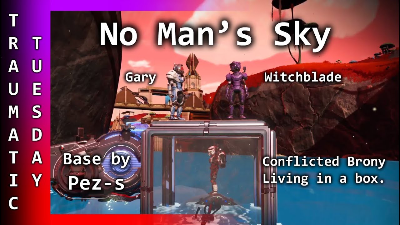 No Man's Sky - Traumatic Tuesday - 10th Jan - CG returns for Pez base ...