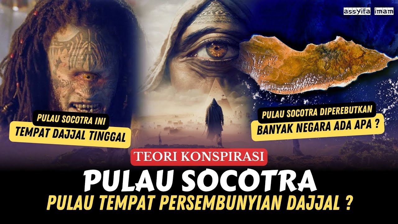 PULAU SOCOTRA, PULAU MISTERI TEMPAT PERSEMBUNYIAN DAJJAL • TEORI ...
