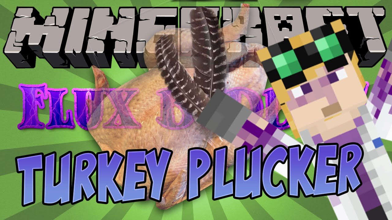 Minecraft - Flux Buddies #135 - TURKEY PLUCKER (Yogscast Complete Mod ...