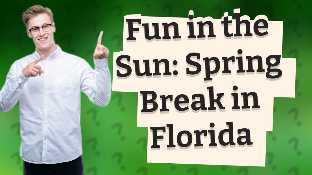 What is Spring Break time in Florida? - YouTube