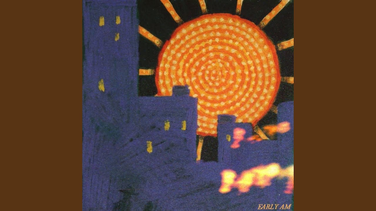 Early AM - YouTube