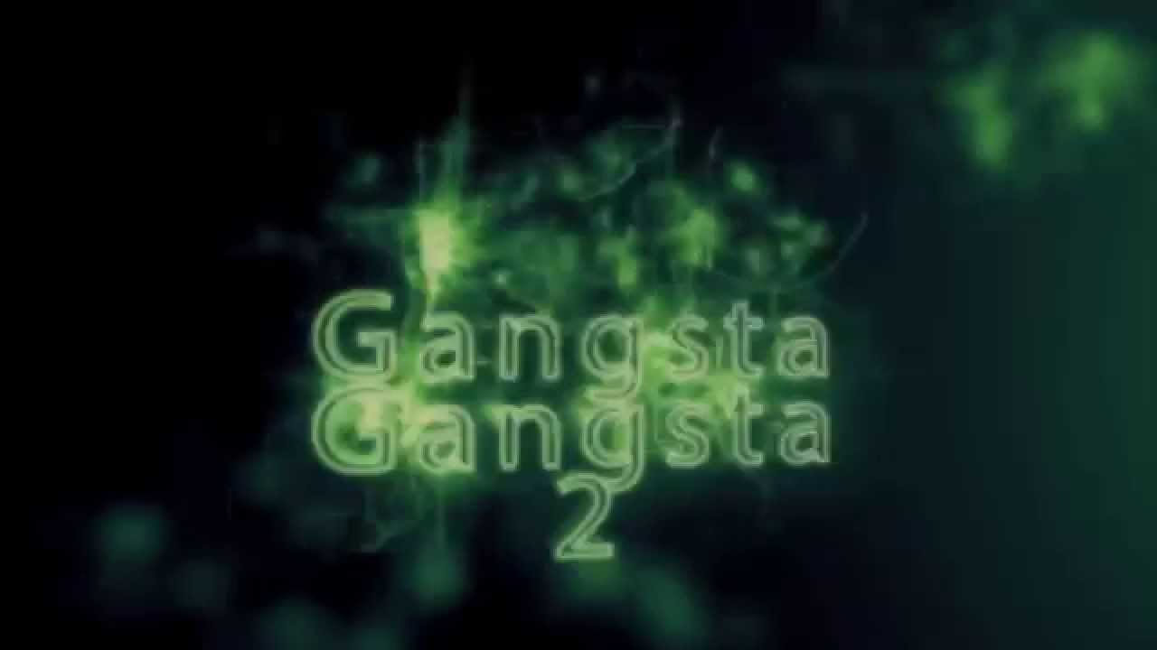 Gangsta Gangsta 2 Teaser - YouTube