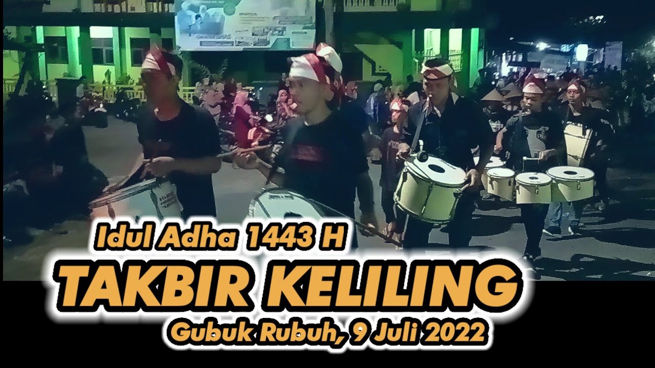TAKBIR KELILING IDUL ADHA 2022, GUBUK RUBUH GETAS PLAYEN GUNUNG KIDUL ...