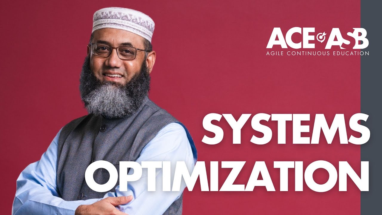 Systems Optimization | Agile Continuous Education | ACE@ASB - YouTube