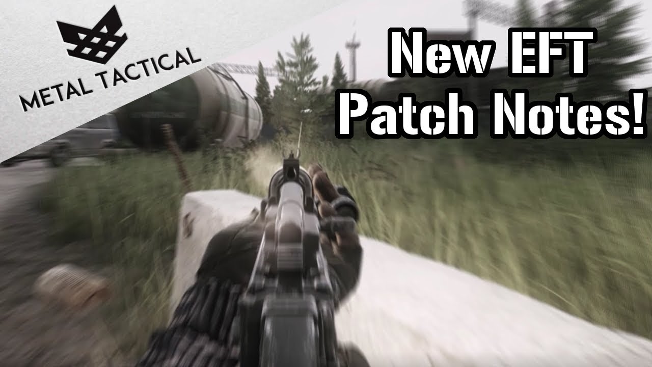 New EFT Patch Incoming! Patch Notes, Preliminary Gamescon Patch ...