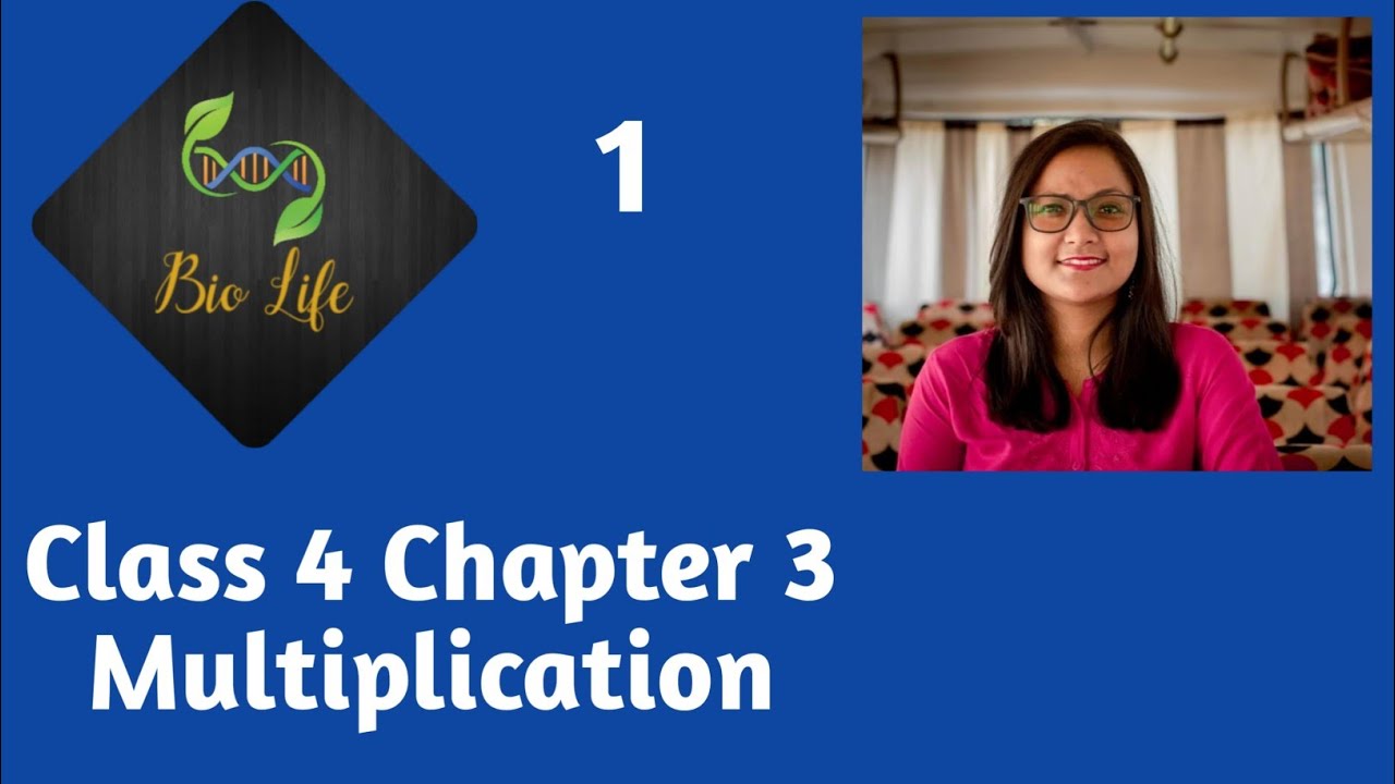 Class 4 Chapter 3 Multiplication - YouTube