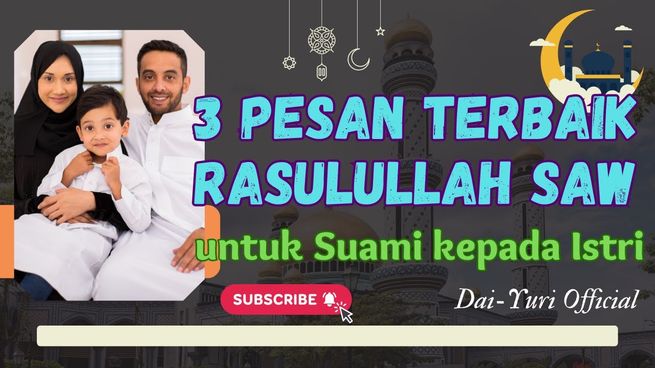 3 Pesan Terbaik Rasulullah SAW untuk Suami kepada Istri - YouTube