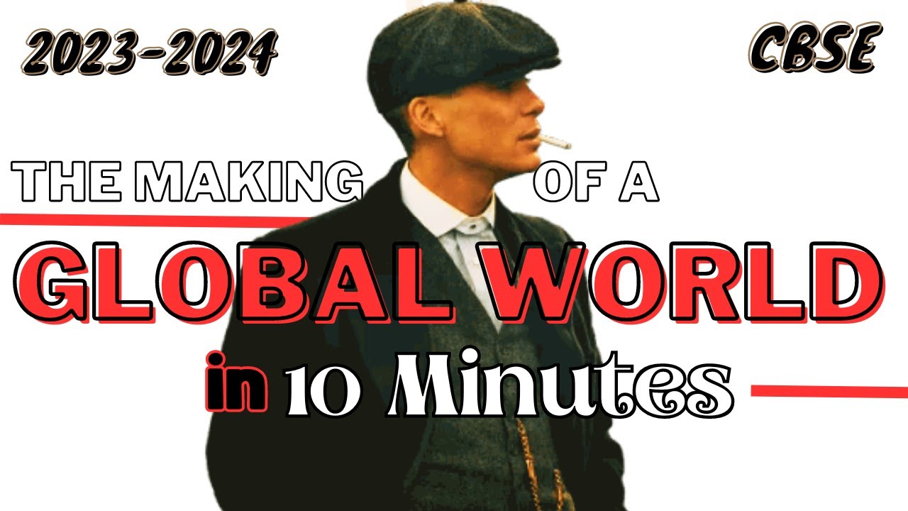 The Making of a Global World in 10 Minutes ONE SHOT Class 10 History ...