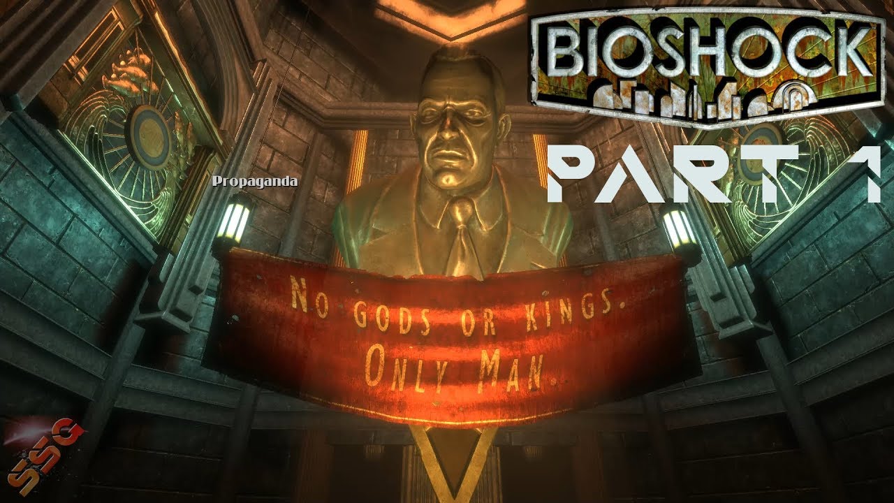 Bioshock Playthrough Part 1 - No Gods or Kings, Only man - YouTube