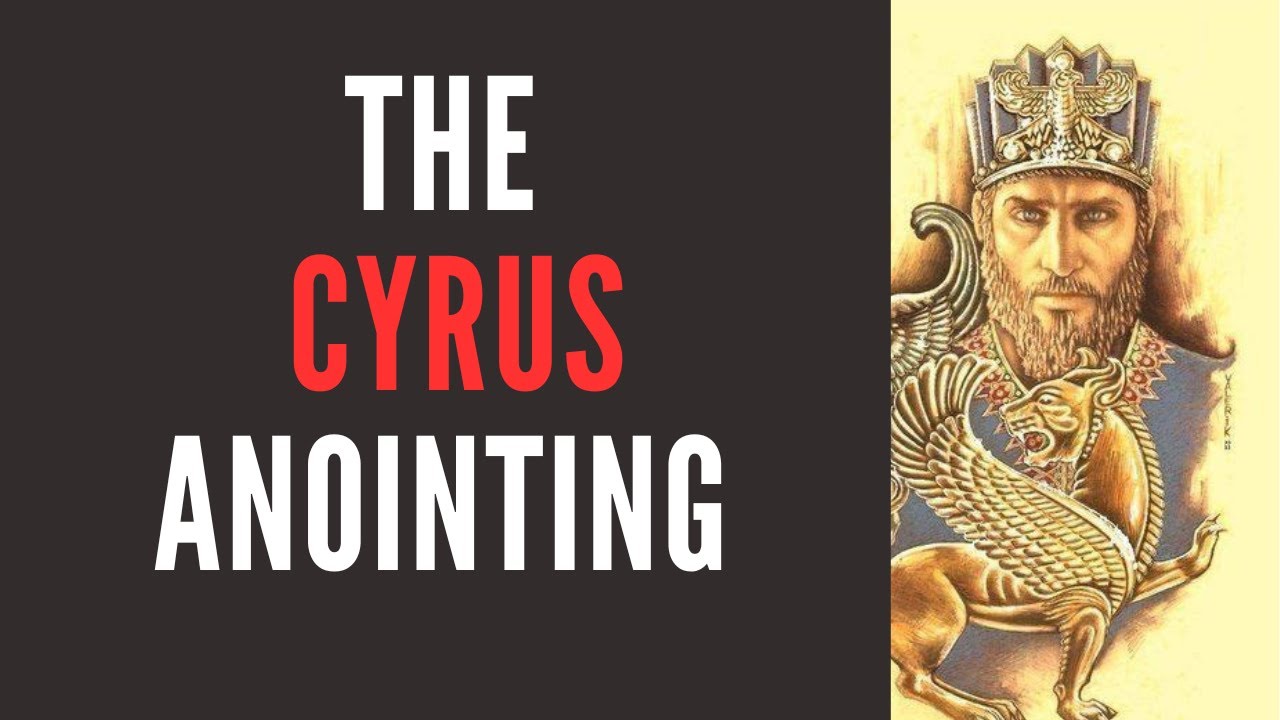 The Cyrus Anointing - YouTube