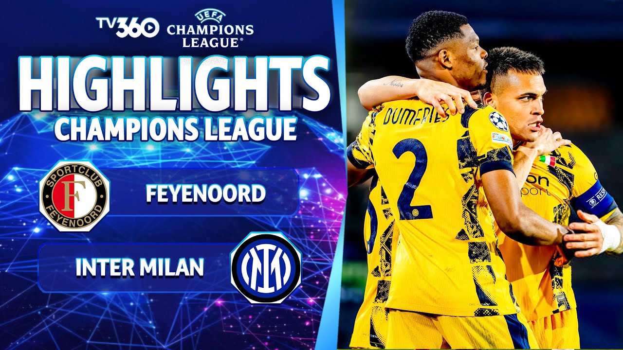 HIGHLIGHTS FEYENOORD VS INTER MILAN: FEYENOORD VỠ TRẬN, INTER THẢNH ...