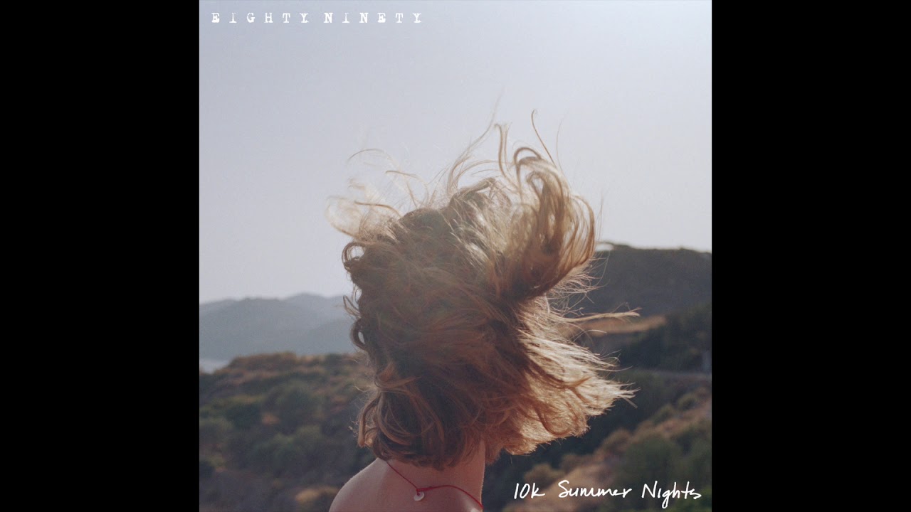 Eighty Ninety - 10K Summer Nights (Official Audio) - YouTube