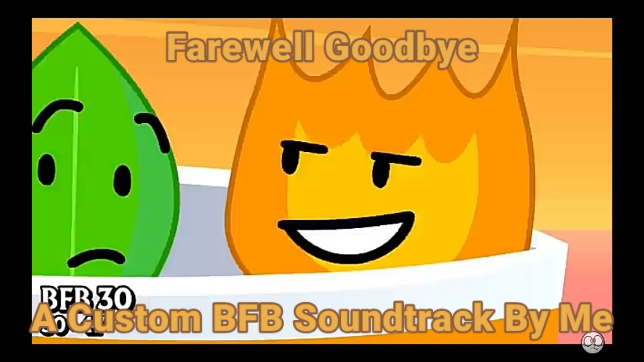 Farewell Goodbye - Custom BFB OST - YouTube