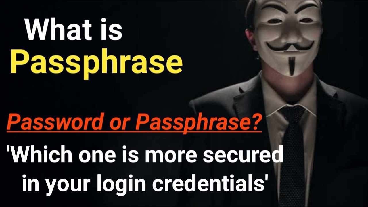 What is Passphrase || which one is more secured to your login of ...