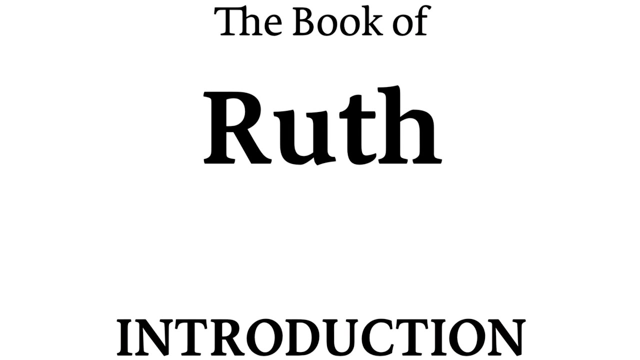 The Book of Ruth (Bible Study) (Introduction) - YouTube