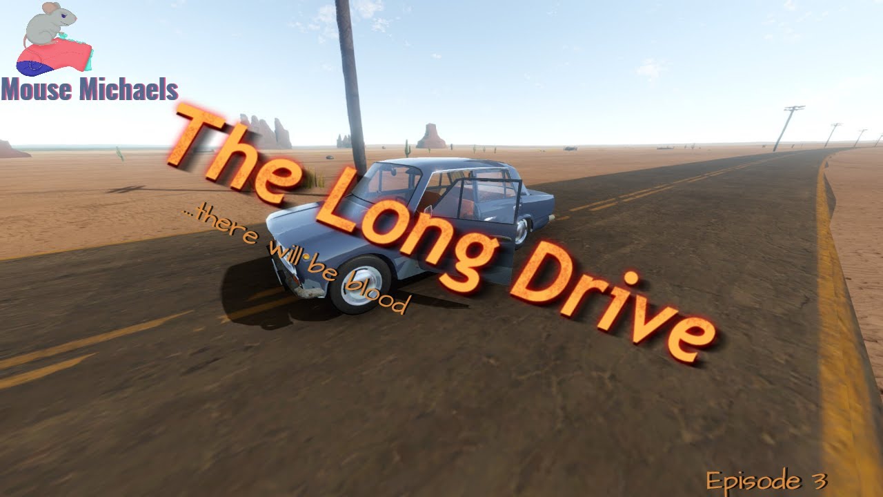 The Long Drive Episode 3: There will be blood - YouTube
